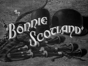Bonnie Scotland | Laurel & Hardy Wiki | Fandom