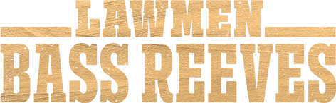 Season 1 | Lawmen: Bass Reeves Wiki | Fandom