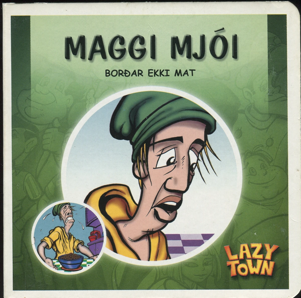 Maggi Mjói: Borðar Ekki Mat | LazyTown Wiki | Fandom