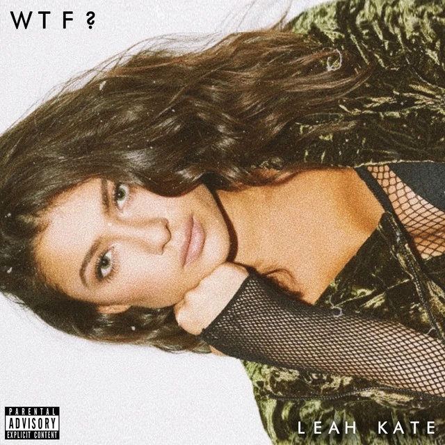 WTF? | Leah Kate Wiki | Fandom