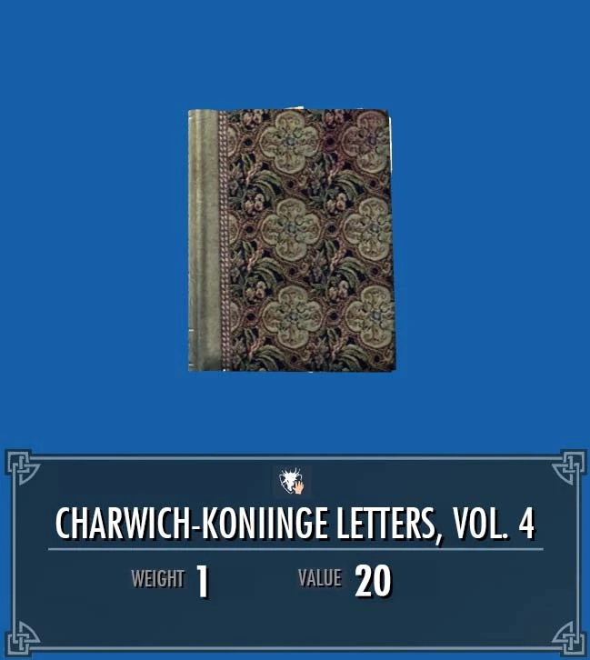 Charwich-Koniinge Letters, Vol. 4 | Legacy of the Dragonborn | Fandom
