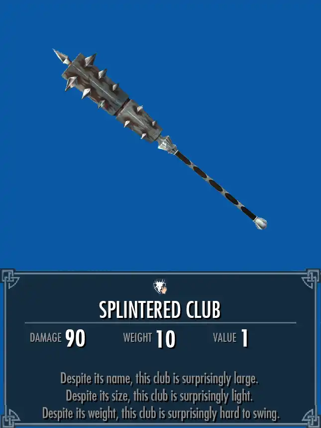 Splintered Club | Legacy of the Dragonborn | Fandom