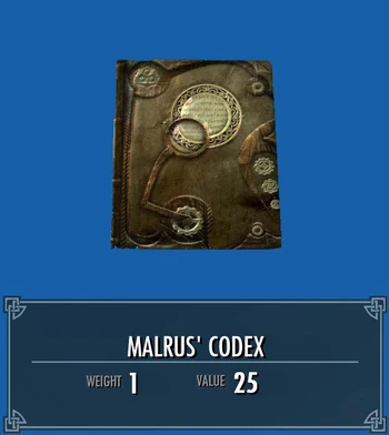 Malrus' Codex | Legacy of the Dragonborn | Fandom