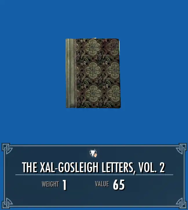 The Xal-Gosleigh Letters, Vol. 2 | Legacy of the Dragonborn | Fandom