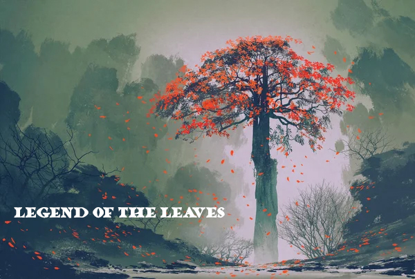 Legend Of The Leaves Legend Of The Leaves Wiki Fandom