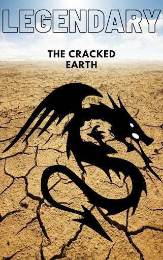 The Cracked Earth | LEGENDARY - A Tale of Dragons Wiki | Fandom