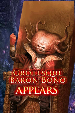 Grotesque Baron Bono | Legend of the Cryptids Wiki | Fandom