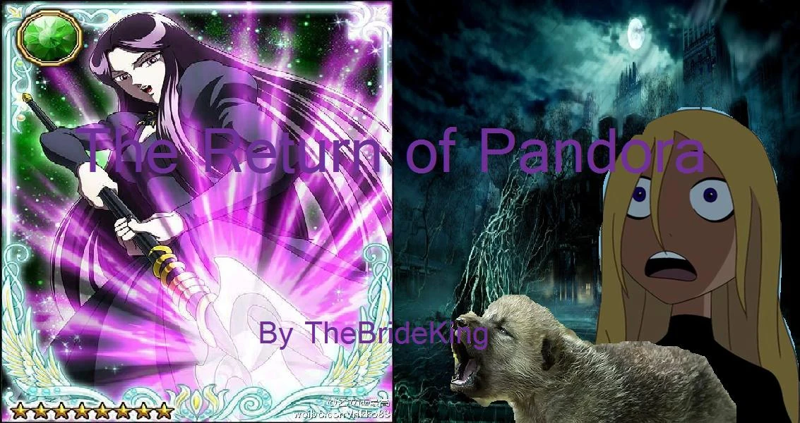 The Return of Pandora | Legends of the Multi Universe Wiki | Fandom