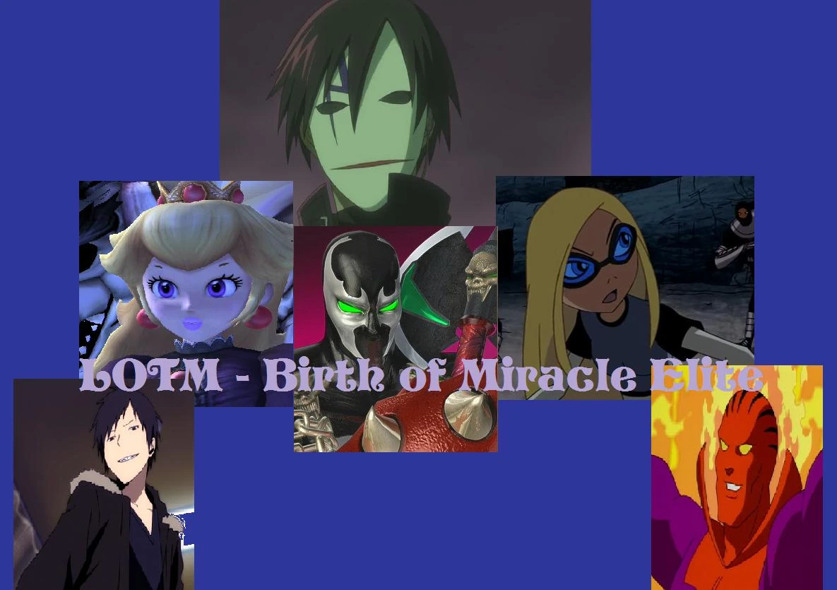 LOTM - Birth of Miracle Elite | Legends of the Multi Universe Wiki | Fandom