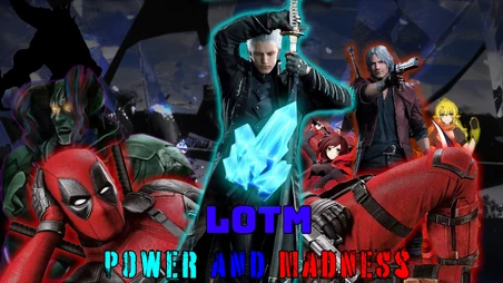 LOTM: Power and Madness | Legends of the Multi Universe Wiki | Fandom