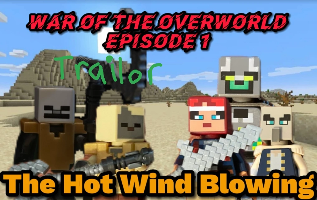 The Hot Wind Blowing Trailer | Lego Minecraft Youtube Series Wiki | Fandom