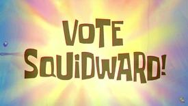 Vote Squidward! | Lego SpongeBob Wiki | Fandom