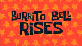 Burrito Bell Rises | Lego SpongeBob Wiki | Fandom