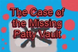 "The Case of the Missing Patty Vault" | Lego SpongeBob Wiki | Fandom