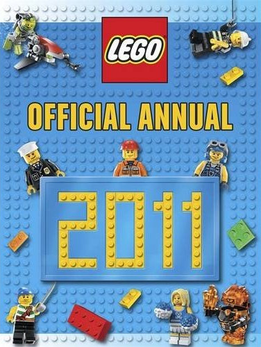 LEGO Official Annual 2011 | Brickipedia | Fandom