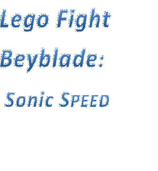 LFB Sonic Speed | Lego Beyblades Wiki | Fandom