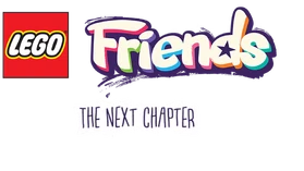 LEGO Friends: The Next Chapter | LEGO Friends Wiki | Fandom