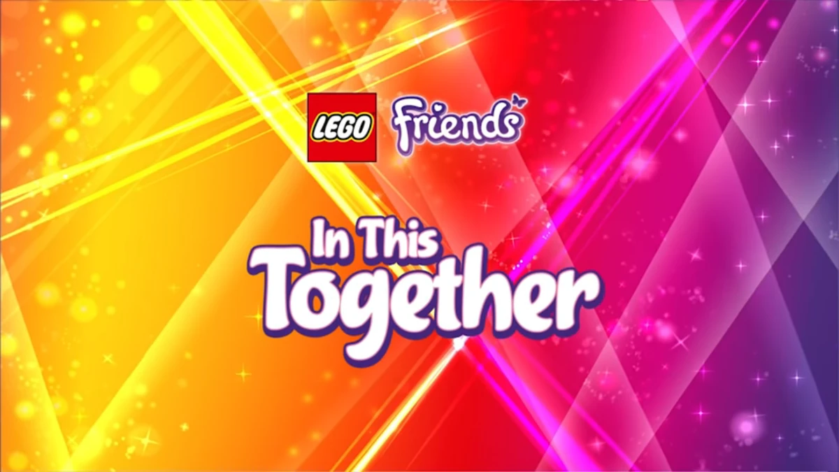 In This Together | LEGO Friends Wiki | Fandom