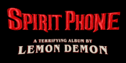 Spirit Phone | Lemon Demon Wiki | Fandom