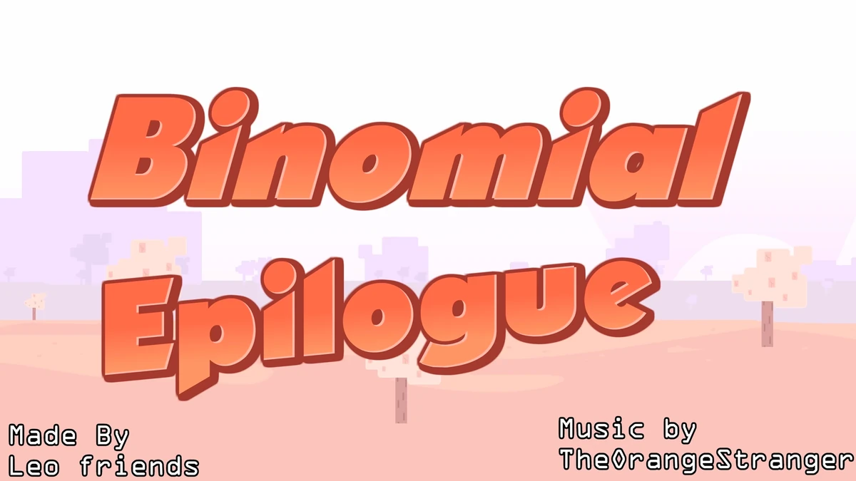 Binomial Epilogue | Leo Friends Wiki | Fandom