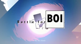 Battle for B.O.I | Leo Friends Wiki | Fandom
