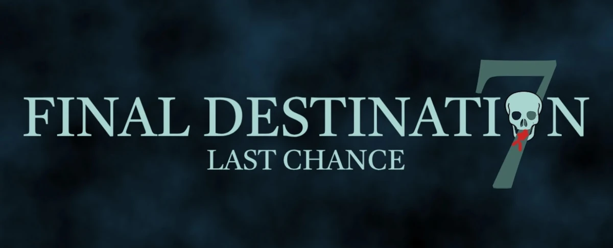 Final Destination Last Chance | Leonardo's Ideas community | Fandom
