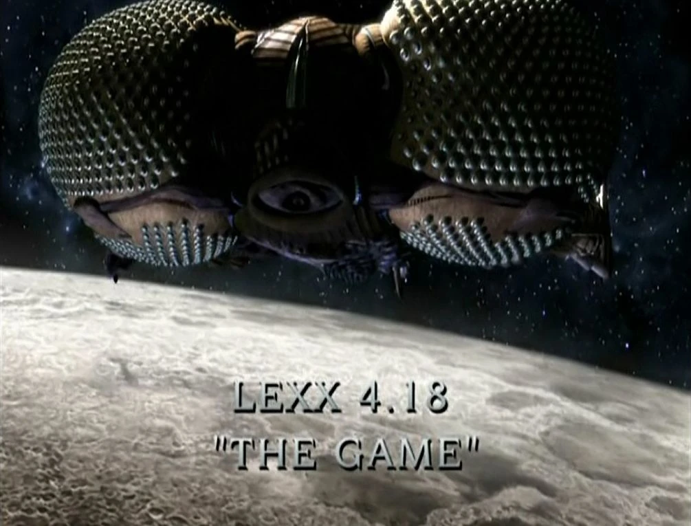 The Game (transcript) | Lexx Wiki | Fandom