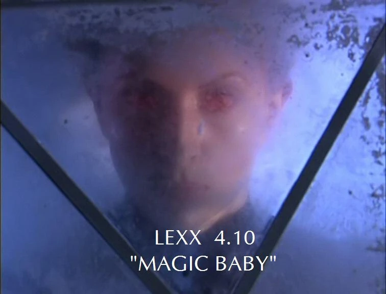 Magic Baby (transcript) | Lexx Wiki | Fandom