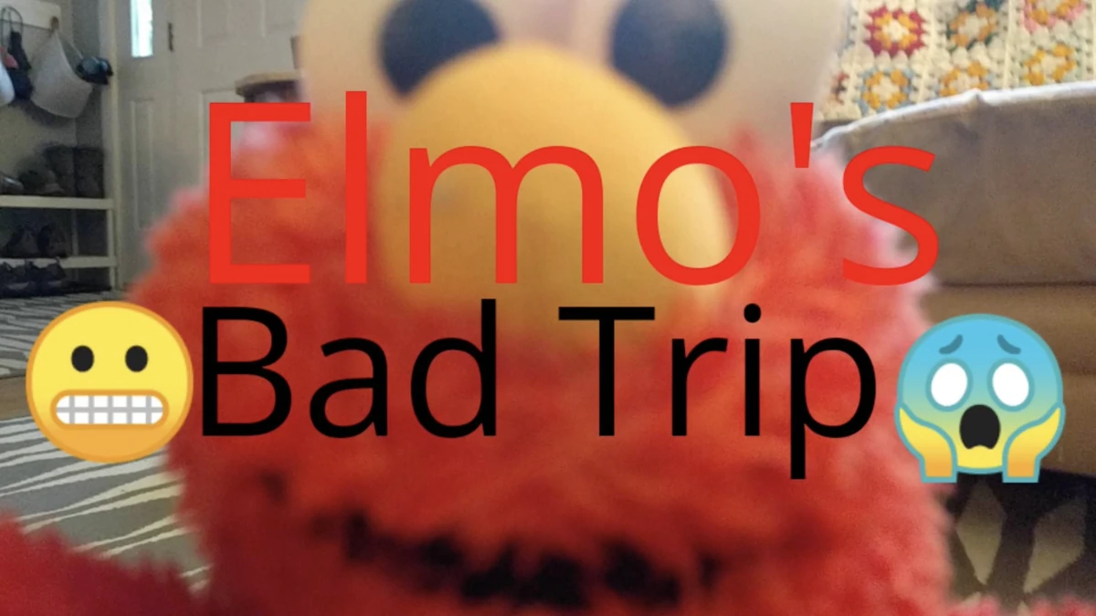 Elmo's Bad Trip | Liam Doherty Wiki | Fandom