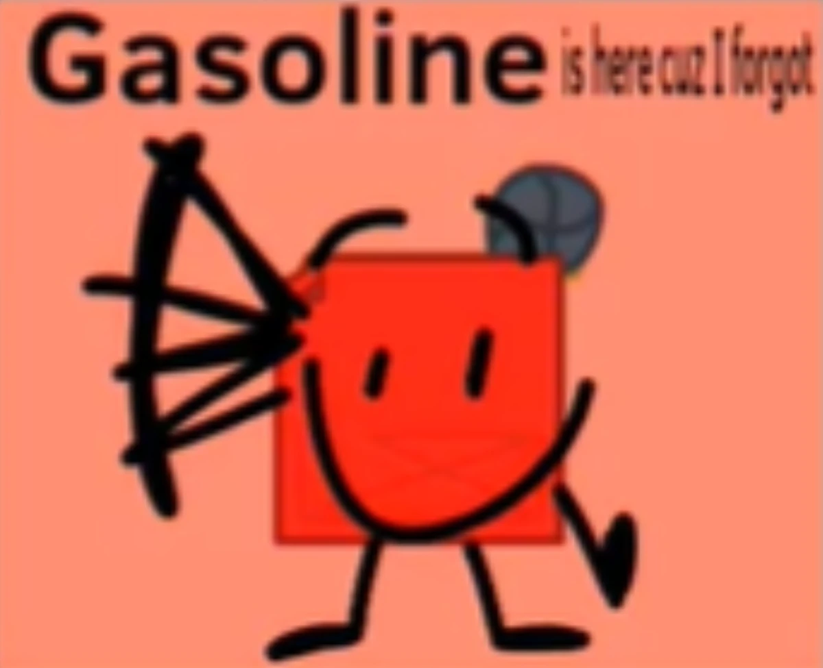 Gasoline | Liamation Wiki | Fandom