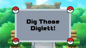 Dig Those Diglett! | Liam's Adventures Wiki | Fandom