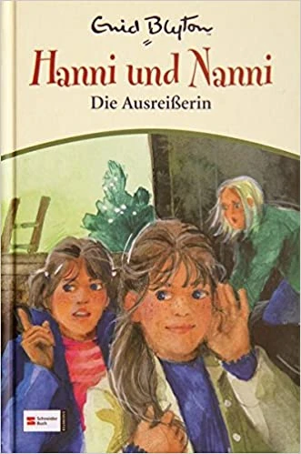Hanni und Nanni Die Ausreißerin | Lieblingsbücher Wiki | Fandom