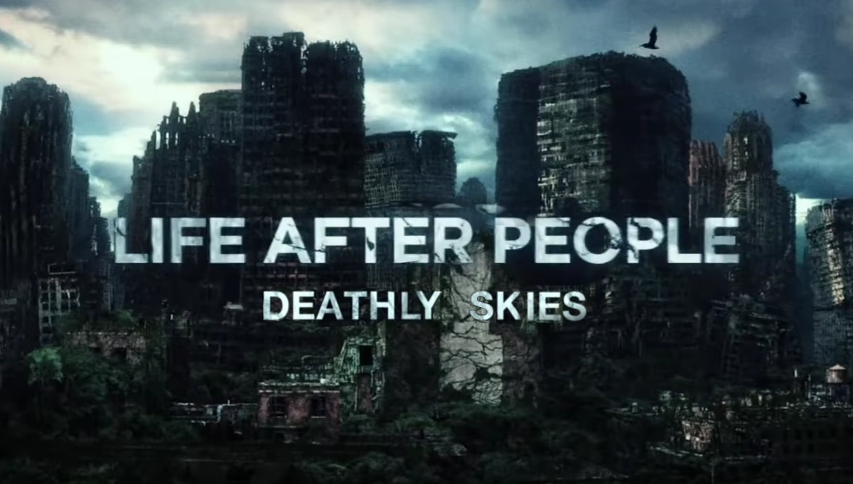 Deathly Skies | Life After People Fanon Wiki | Fandom