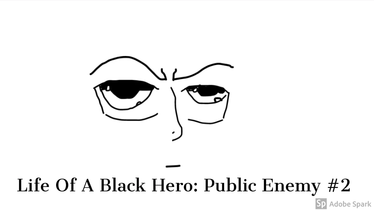 Life Of A Black Hero: Public Enemy Number 2 | Life Of A Black Hero Wiki ...