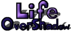 Life OverShadow Wiki | Fandom