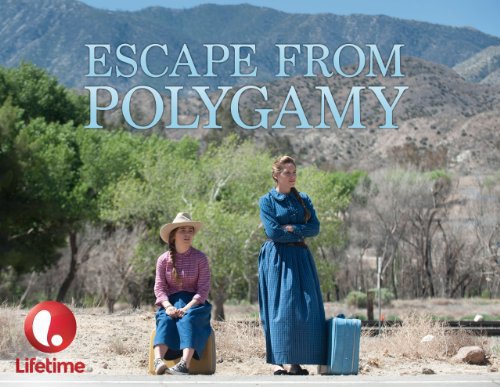 Escape From Polygamy Lifetime Movie Lmn Wiki Fandom