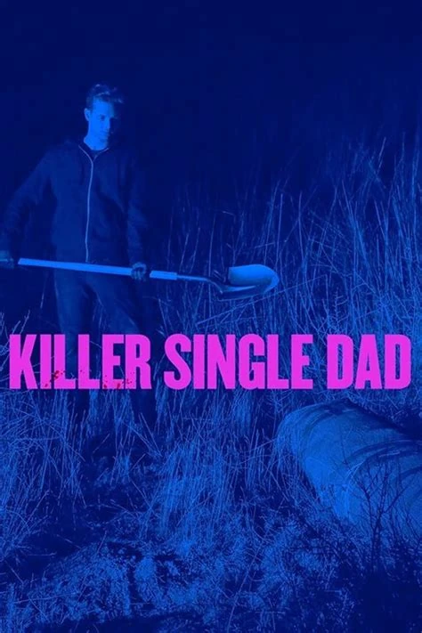 Killer Single Dad | The Lifetime Movies Wiki | Fandom