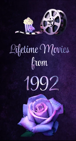 1992 | The Lifetime Movies Wiki | Fandom