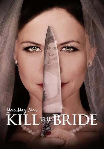 You May Now Kill the Bride | The Lifetime Movies Wiki | Fandom