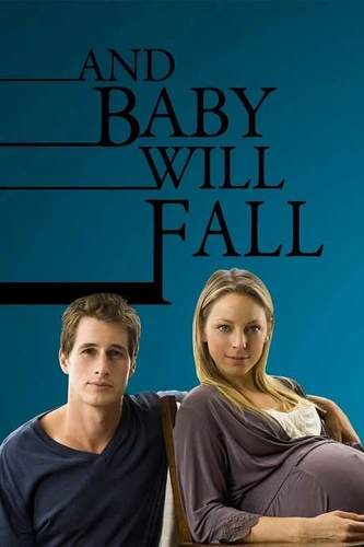 And Baby Will Fall | The Lifetime Movies Wiki | Fandom