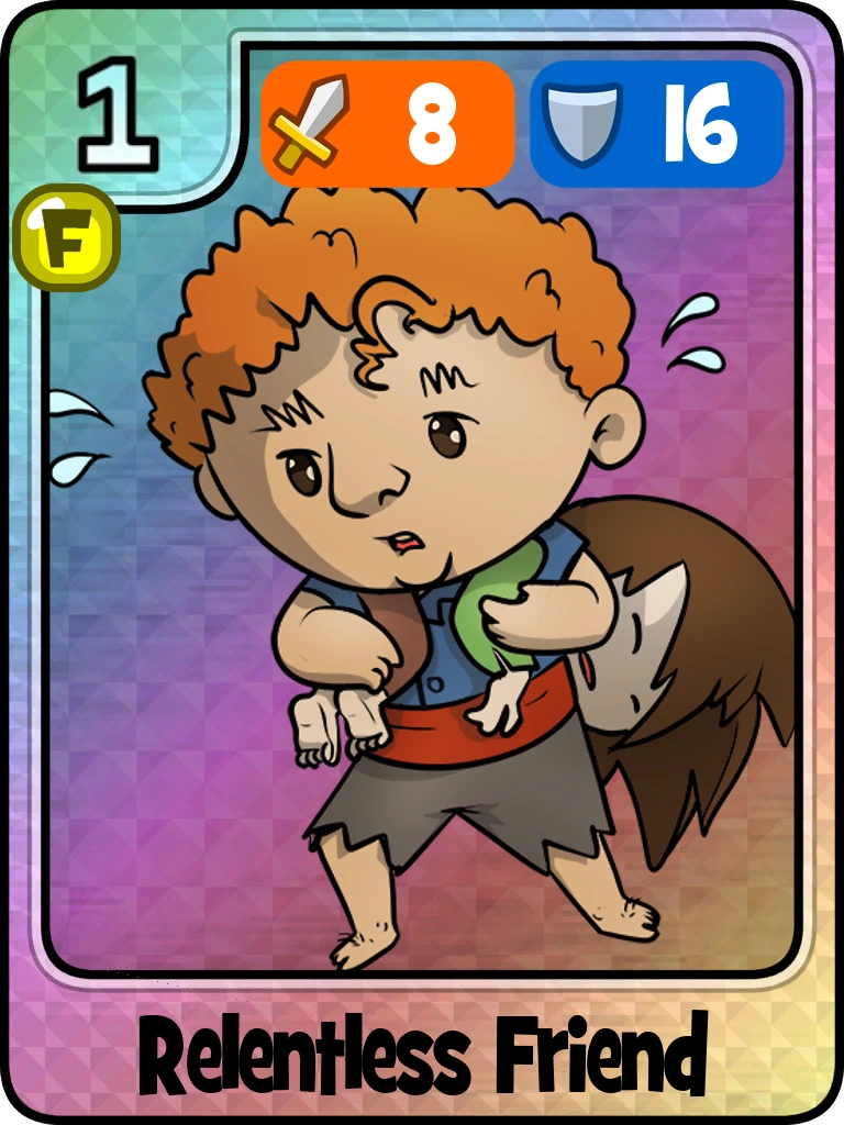 Relentless Friend | Lil' Alchemist Wiki | Fandom