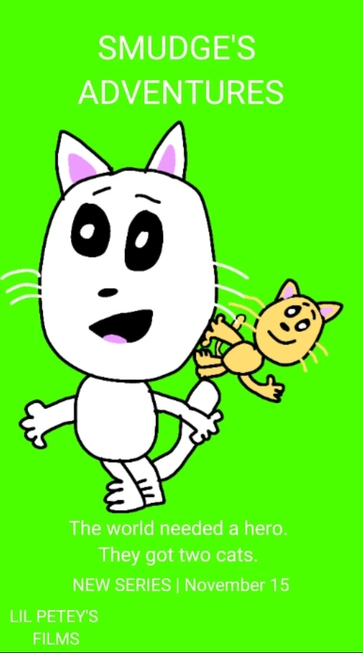 Smudge's Adventures | Lil Petey's Films Wiki | Fandom