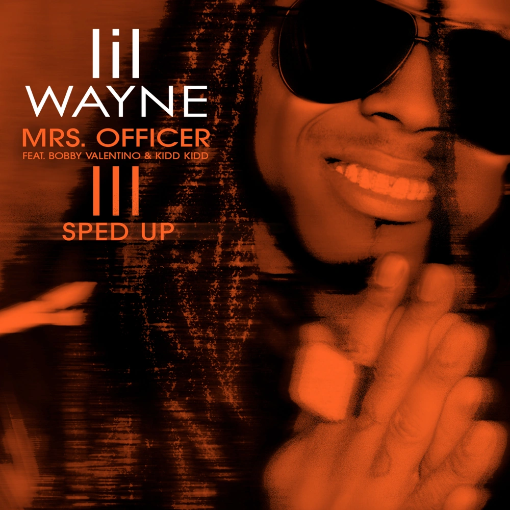 Mrs. Officer (Sped Up) (song) | Lil Wayne Wiki | Fandom