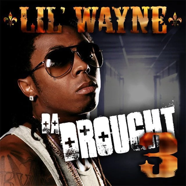 Da Drought 3 | Lil Wayne Wiki | Fandom