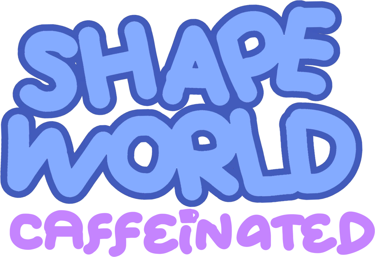 Shape World Caffeinated | Liminal Latte Wiki | Fandom