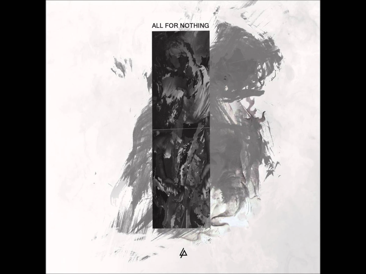 All for Nothing | Linkin Park Wiki | Fandom