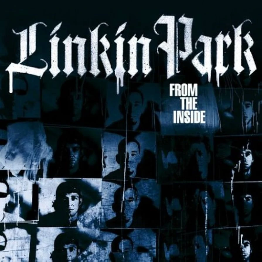From the Inside | Linkin Park Wiki | Fandom
