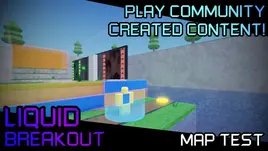LB Map Test | Liquid Breakout Wiki | Fandom