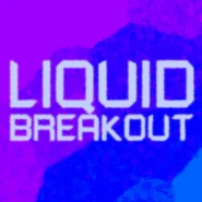 Liquid Breakout | Liquid Breakout Wiki | Fandom