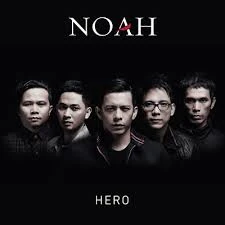 Lirik Noah Hero | Lirik Lagu | Fandom